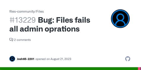 bug files fails all admin oprations · issue 13229 · files community