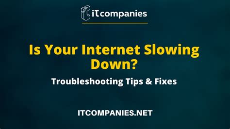 Is Your Internet Slowing Down Troubleshooting Tips Fixes IT Companies Network