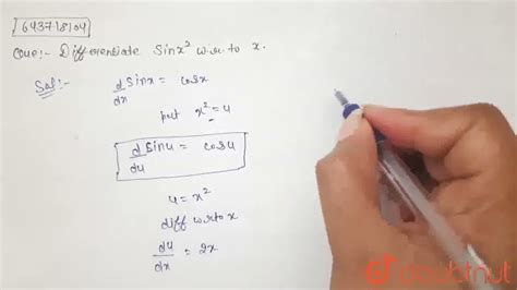 Differentiate Sinx2 With Respect To X Class 12 Differentiation