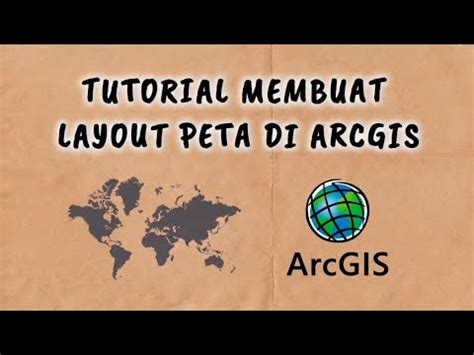 TUTORIAL MEMBUAT LAYOUT PETA PADA ARCGIS YouTube