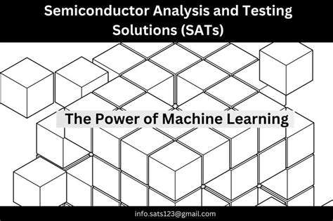Semiconductor Analysis And Testing Solutions Sats On Linkedin ↔ The Global Machine Learning