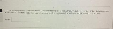 Solved Suppose That You A Random Sample Of Size N Where Chegg