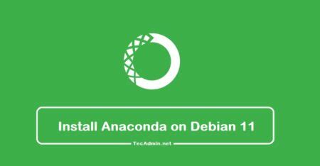 How To Install Anaconda On Debian TecAdmin
