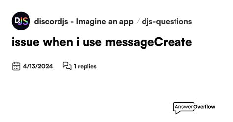 Issue When I Use Messagecreate Discordjs Imagine A 👻