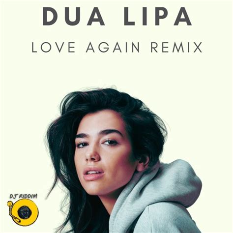 Stream Dua Lipa Love Again Edm Remix By Dj Riddim Listen Online