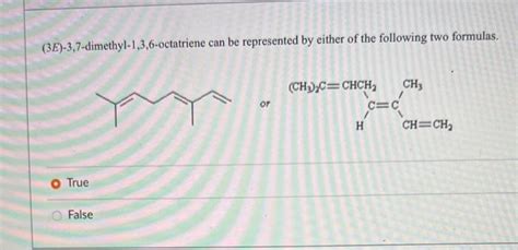 Solved 3e 3 7 Dimethyl 1 3 6 Octatriene Can Be Represented