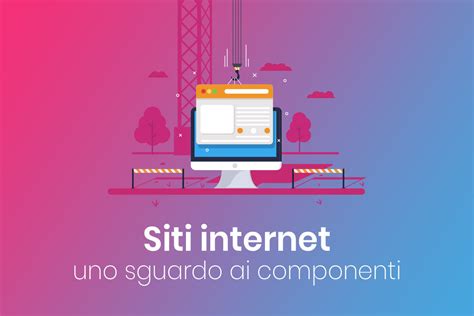 Siti Web Uno Sguardo Agli Elementi Di Cui è Composto Creacity