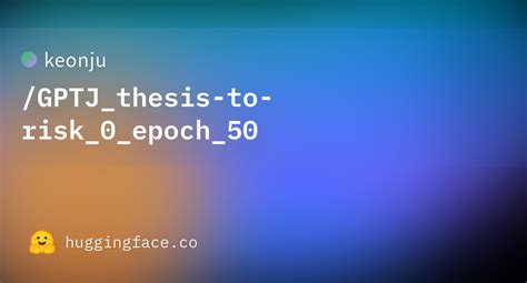 Keonju GPTJ Thesis To Risk Epoch At Main