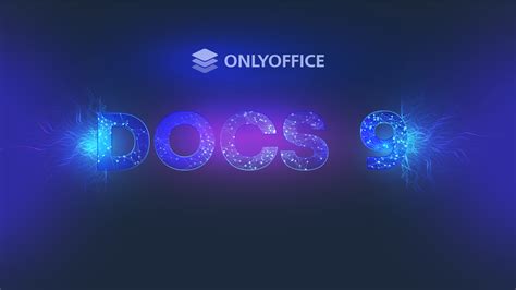 Onlyoffice Dévoile Docs 9 0 Une Nouvelle Version Riche En Fonctionnalités Avec Une Interface