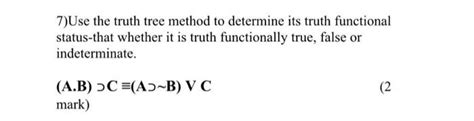 solved 7 use the truth tree method to determine its truth