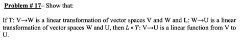 solved if t v→w is a linear transformation of vector spaces