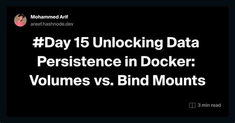 mohammed arif on linkedin day 15 unlocking data persistence in docker