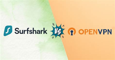 surfshark vpn vs openvpn best for privacy in 2025