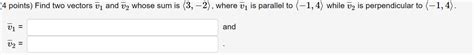 Solved points Find two vectors vˉ and vˉ whose sum is Chegg com
