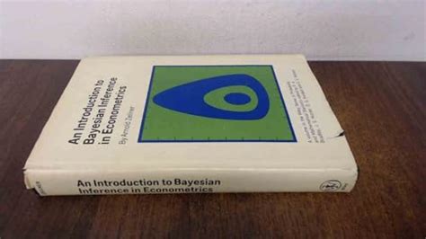 An Introduction To Bayesian Inference In Econometrics Wiley Series In
