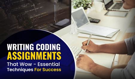 Writing Coding Assignments That Wow Essential Techniques For Success MITechNews
