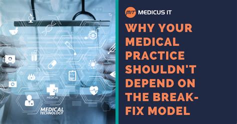 Why Your Medical Practice Shouldnt Depend On The Break Fix Model