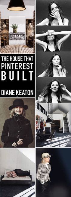 Inside Diane Keatons Book The House That Pinterest Built Dream Home
