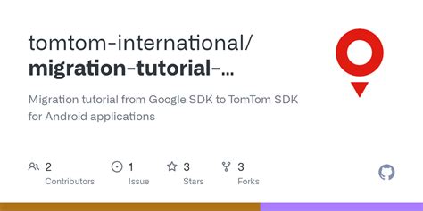 GitHub Tomtom International Migration Tutorial Android Sdk Migration Tutorial From Google SDK