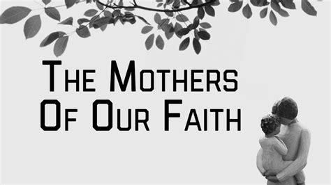 The Mothers Of Our Faith Rev Suzanne Dornsmith Forest Hill Umc