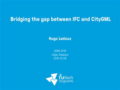 bridging the gap between ifc and citygml speaker deck