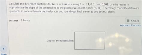 Solved Calculate The Difference Quotients For H X 41nx