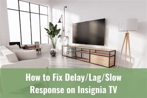How To Fix Delay Lag Slow Response On Insignia TV Ready To DIY