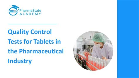 Quality Control Tests For Tablets In The Pharmaceutical Industry