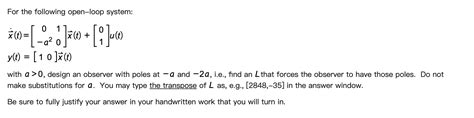 For The Following Open Loop System Chegg