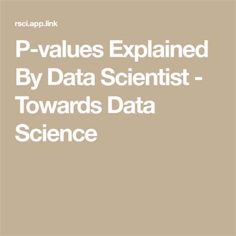 The Importance Of P Values In Data Science