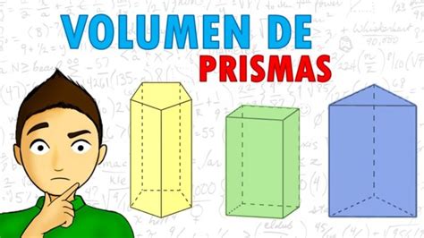 Cómo Calcular El Volumen De Prismas Específicos Matemáticas Fáciles