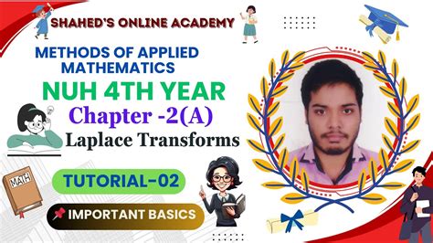 🔥 Applied Mathematics Bsc Math 4th Year Nuh Chapter 2a Laplace Transforms Tutorial