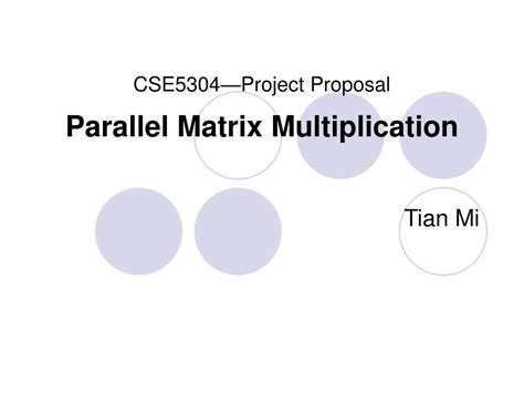 Ppt Cse5304—project Proposal Parallel Matrix Multiplication