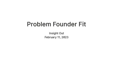 Problem Founder Fit — Teletype Problem Founder Fit — Teletype