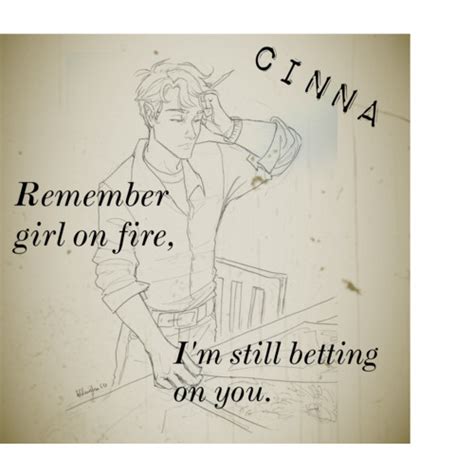 Catching Fire Cinna Quotes