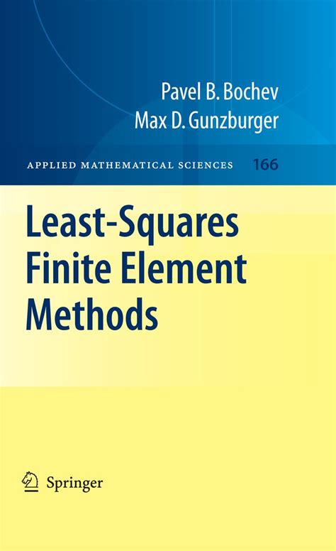 Least Squares Finite Element Methods By Pavel B Bochev Goodreads