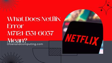 Fix Netflix Error Code M7121 1331 6037 In 2025 Like A Pro