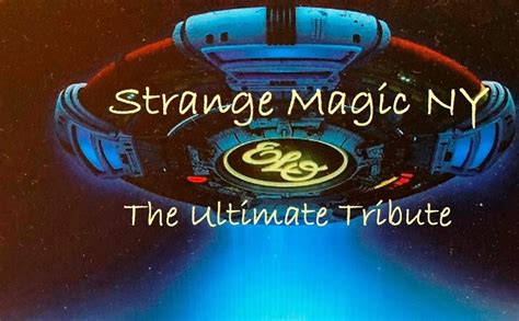 Strange Magic Ny Elo Tribute The Strand Theatre Hudson Falls