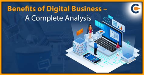 Benefits Of Digital Business A Complete Analysis Corpbiz