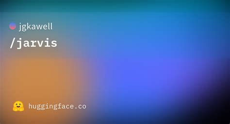 Jgkawell Jarvis Hugging Face