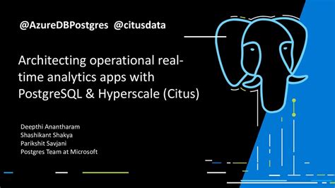 Architecting Operational Real Time Analytics Apps With Postgresql