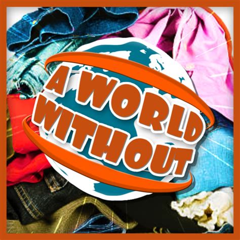 A World Without Clothes A World Without Acast