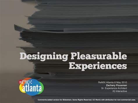 Creating Pleasurable Experiences Zach Pousman Remix Atlanta Ppt