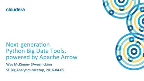 Next Generation Python Big Data Tools Powered By Apache Arrow Ppt
