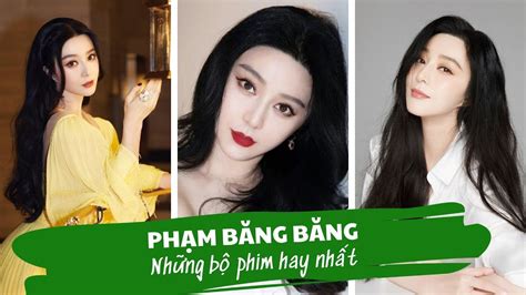 Top 10 NhỮng BỘ Phim Hay NhẤt CỦa PhẠm BĂng BĂng ĐÓng Phim CỦa PhẠm