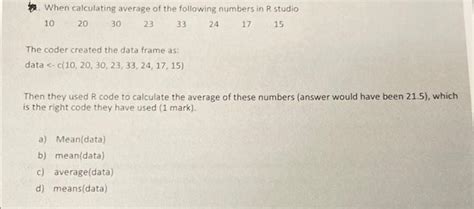 Solved When Calculating Average Of The Following Numbers In Chegg Com