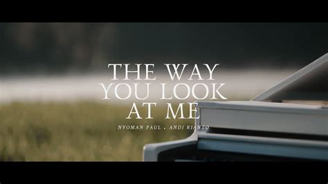 Paul Aro Andi Rianto The Way You Look At Me Official Lyric Video