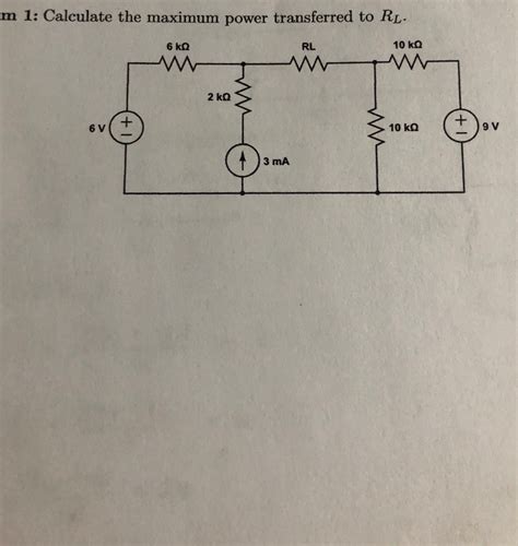 solved m 1 calculate the maximum power transferred to rl