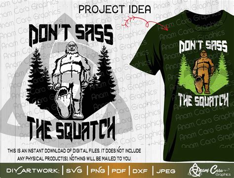 Dont Sass The Squatch Svg Cut Or Print Art Anamcaragraphics