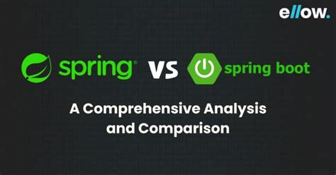 Spring Vs Spring Boot An In Depth Comparison